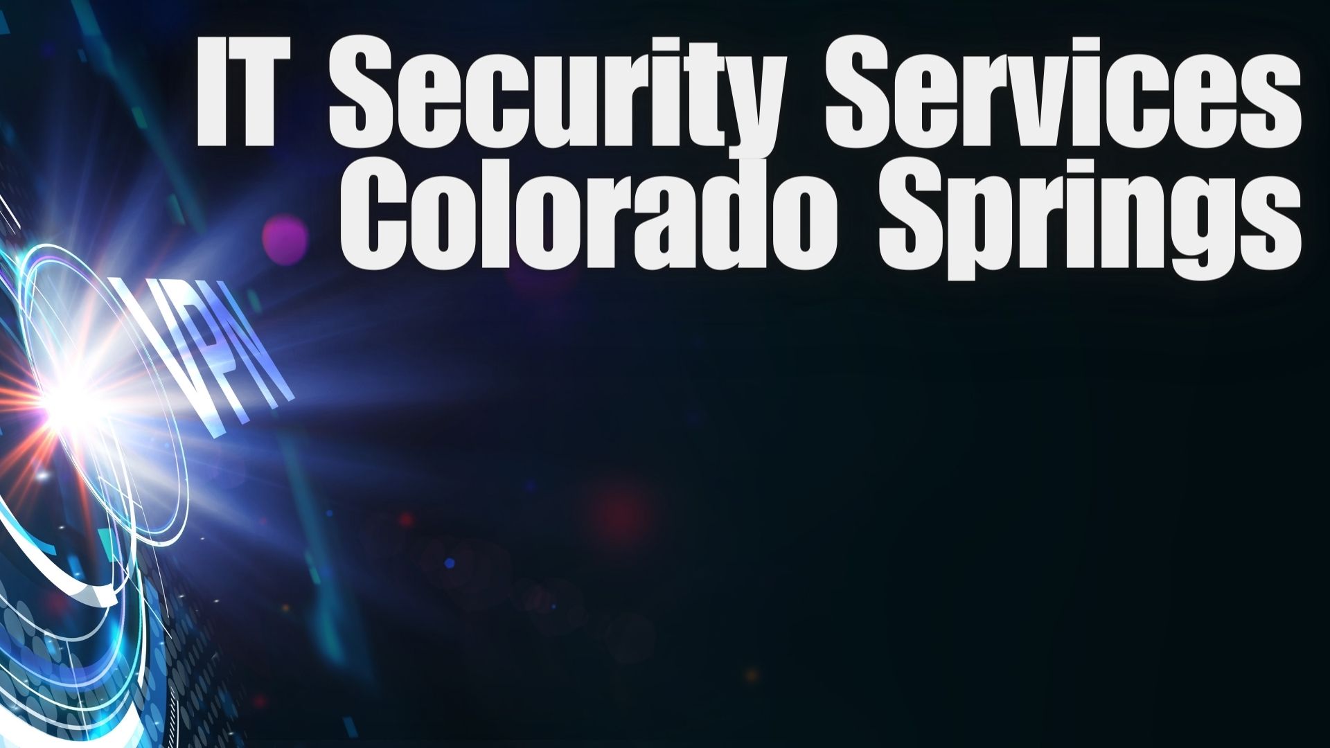 IT Security Services & Network Security In Colorado Springs